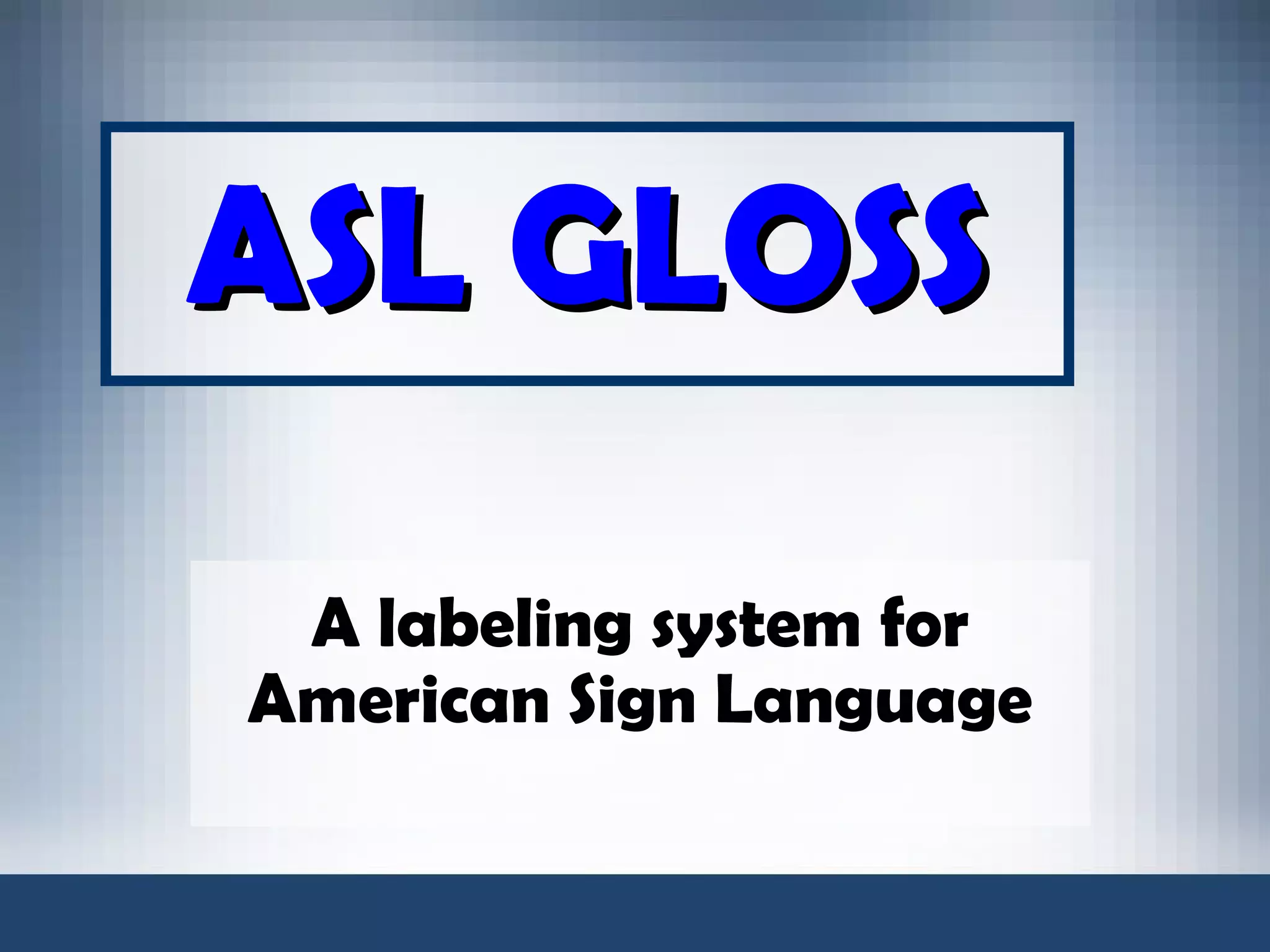 Asl gloss_web[2] | PPT