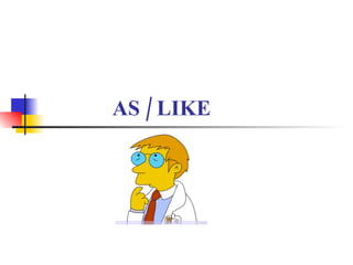 As and Like | PPT