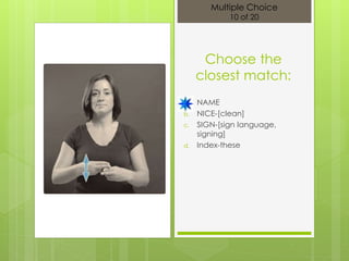 ASL Lesson 1 Quiz | PPTX