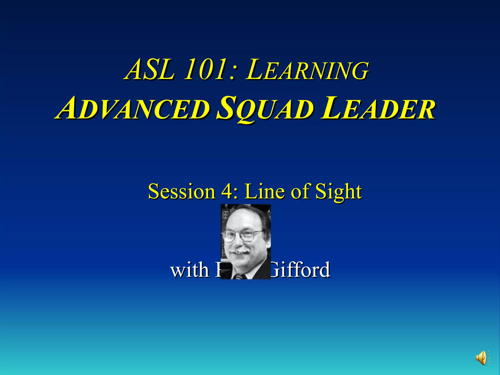 ASL Learn Advanced Squad Leader | PPT