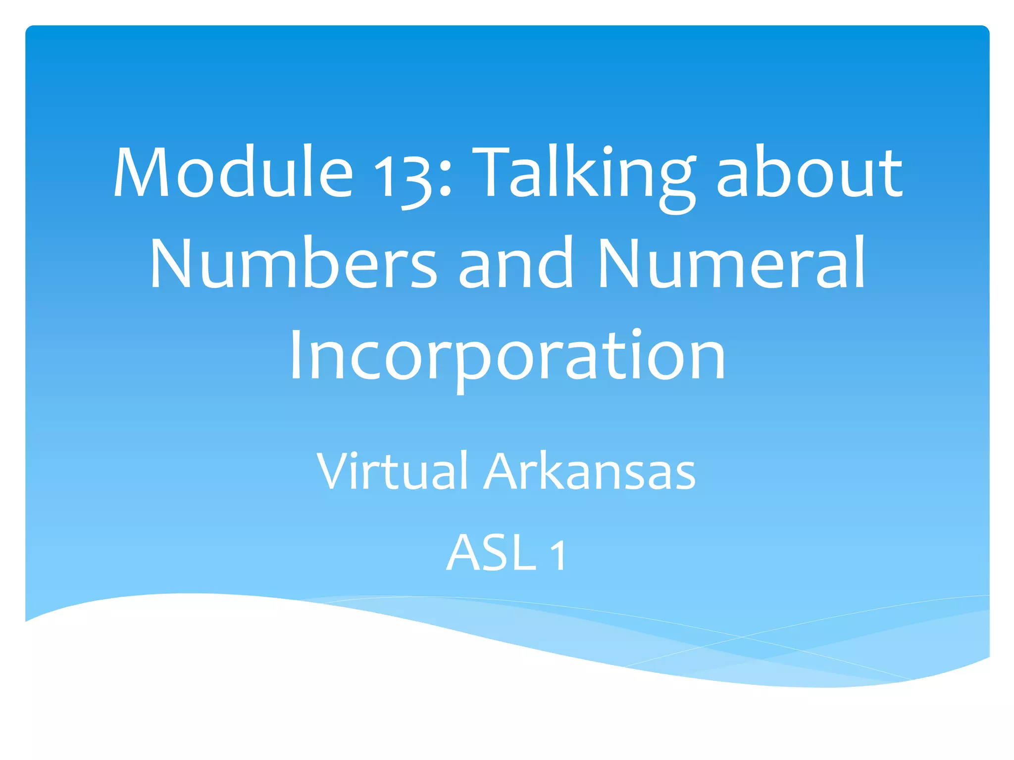 ASL Module 13 Vocabulary Practice | PPTX