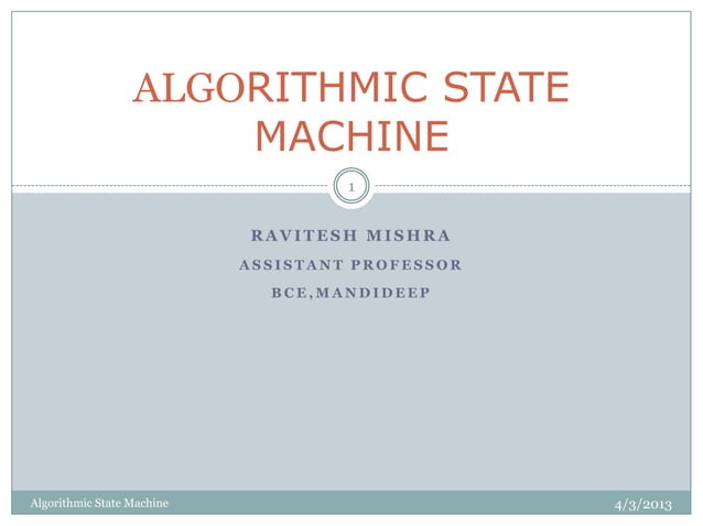 ALGORITHMIC STATE MACHINES | PPTX | Technology & Computing