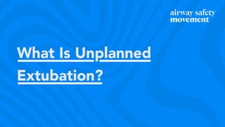 The True Impact of Unplanned Extubation | PDF