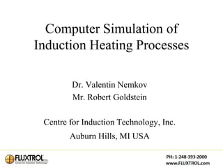 Computer Simulation of Induction Heating Process | PPT