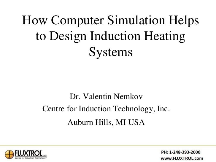How Computer Simulation Helps To Design Induction Heating Systems Asm