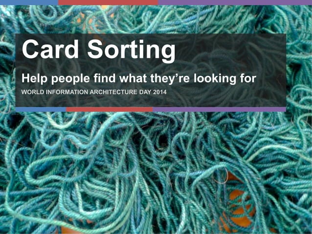What is Card Sorting and how can we do it - WIAD 2014 | PPT