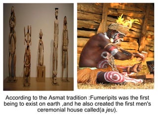 Asmat creation | PPT