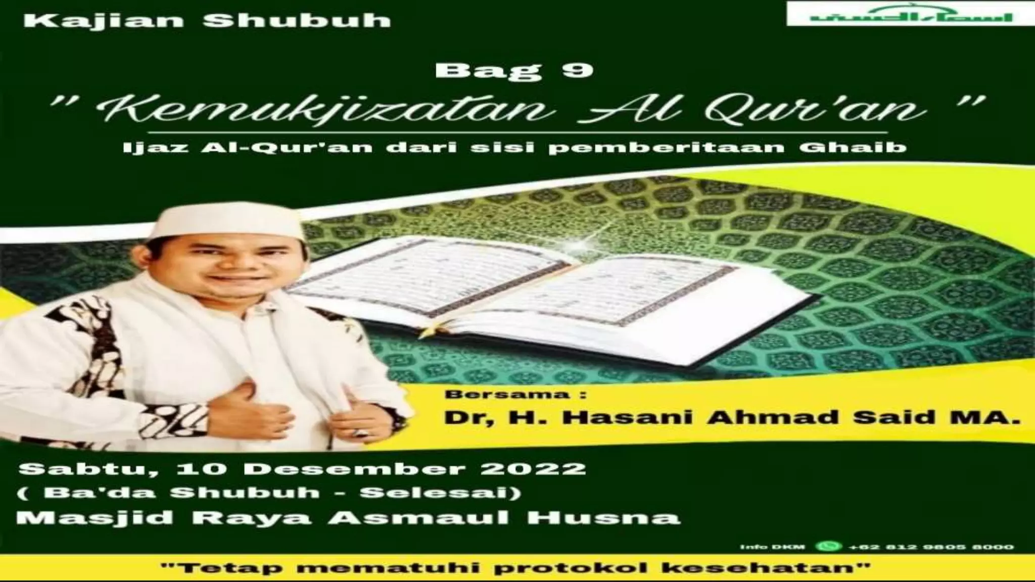Dr. Hasani AHmad Said, M.A. - Masjid Asmaul Husna - I'jaz Alquran dalam ...