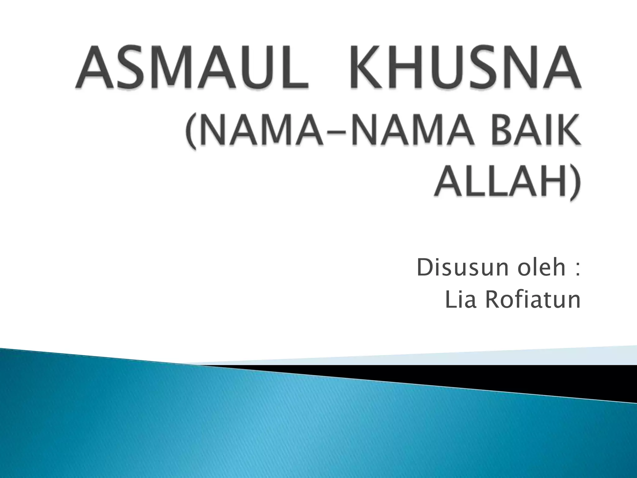 Asmaul khusna (nama nama baik allah) | PPTX