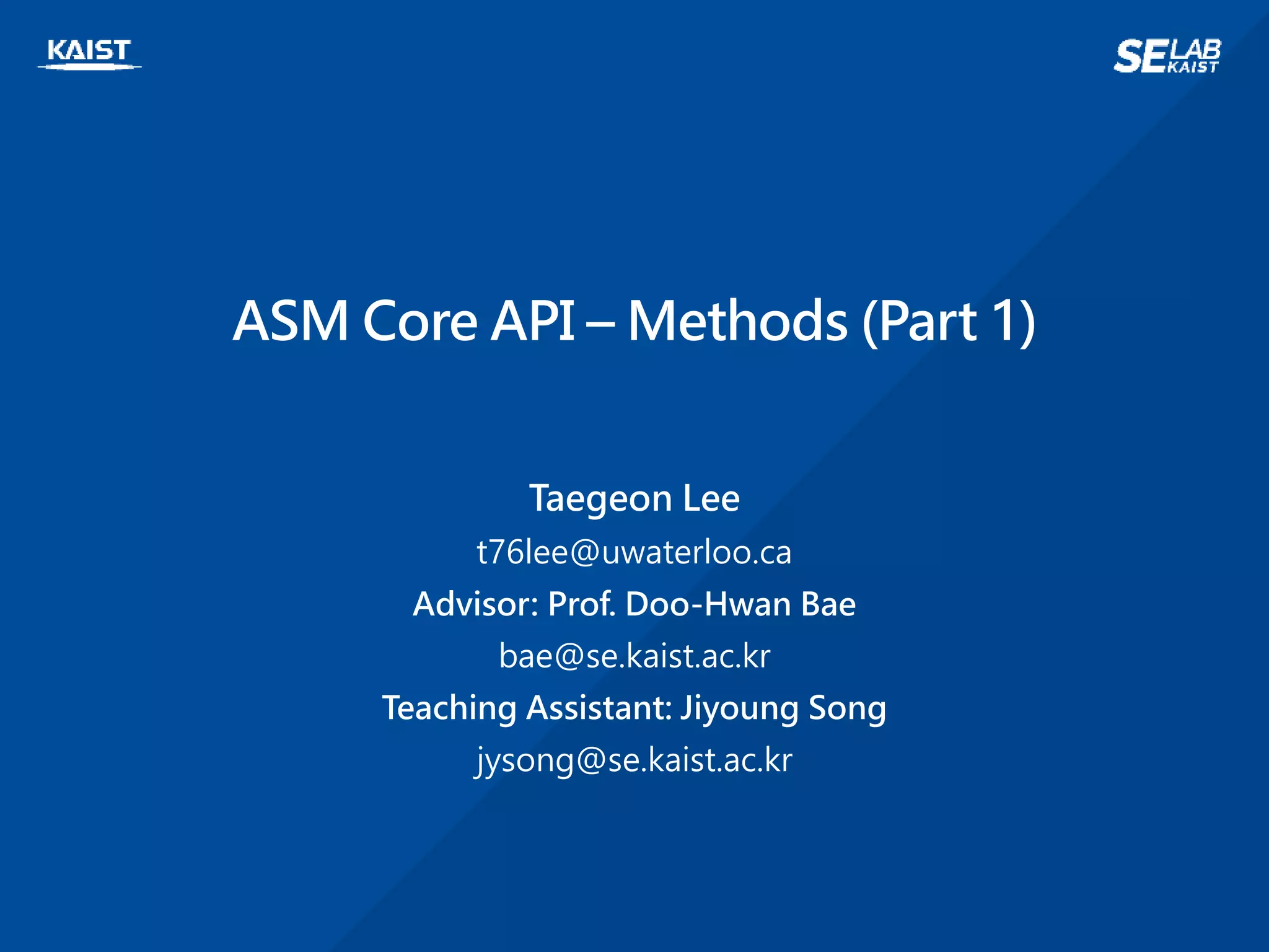 ASM Core API - methods (part 1) | PPTX | Programming Languages | Computing ASM Core API - methods (part 1) | PPTX | Programming Languages | Computing