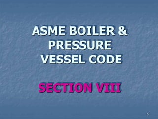 ASME BOILER & PRESSURE SECTION VIII.ppt | Medical Tests | Medical Health