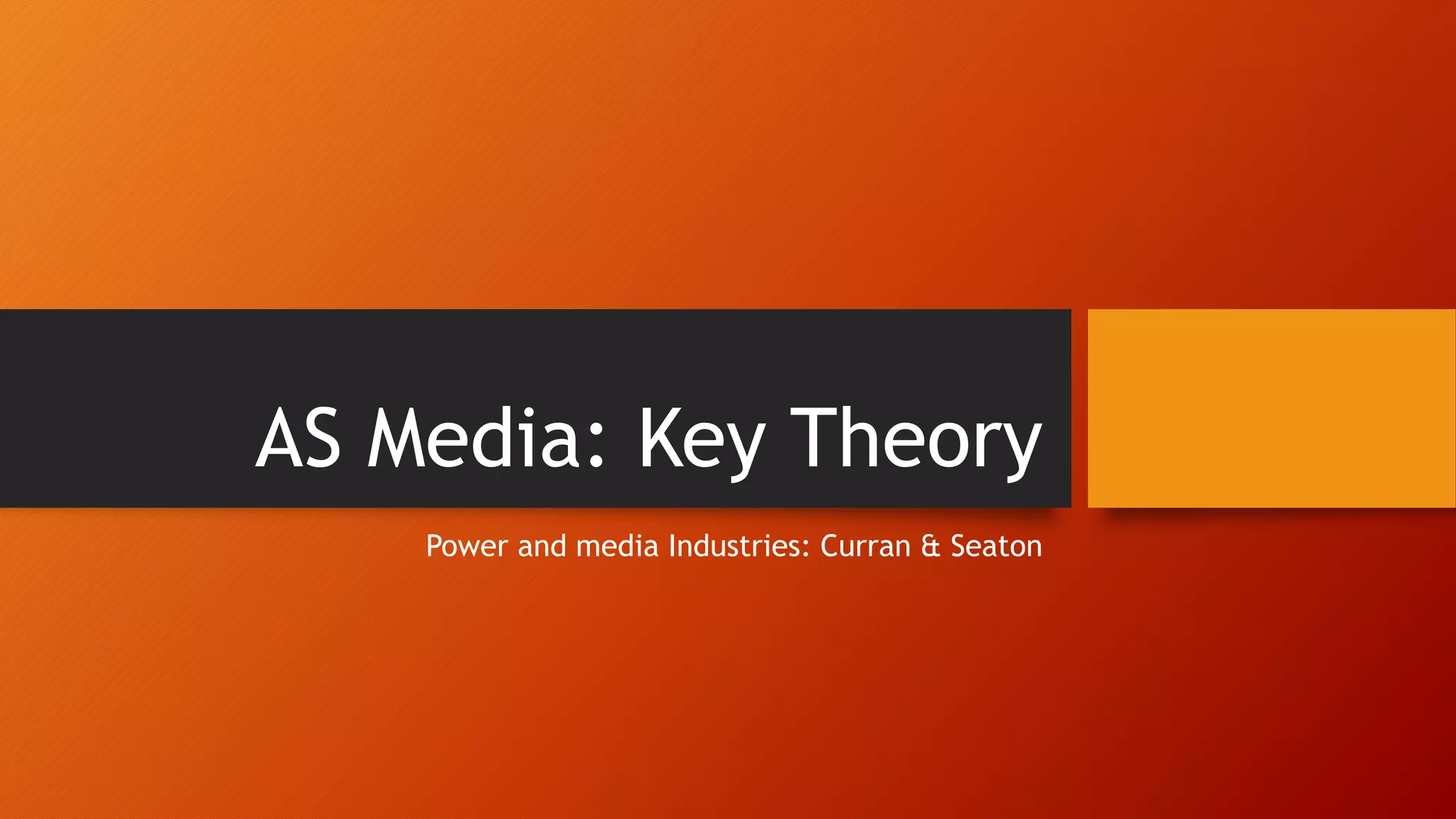 AS/Y1 Media C1SB Industry Curran & Seaton | PPTX