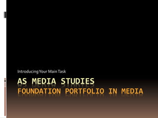 AS Media foundation portfolio - final project - 2014 - edit | PPT