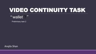 PRELIMINARY TASK 2- CONTINUITY SEQUENCE | PPT