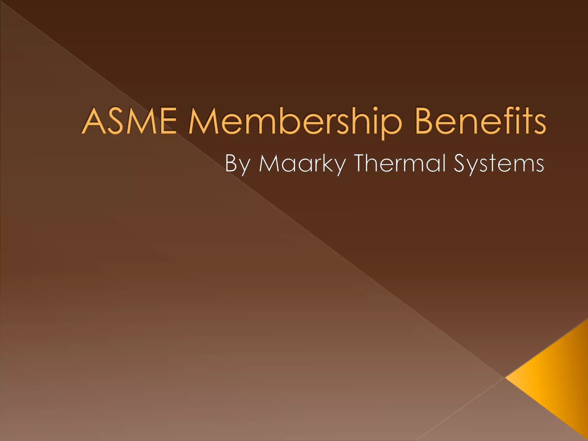 ASME Membership Benefits | PPTX
