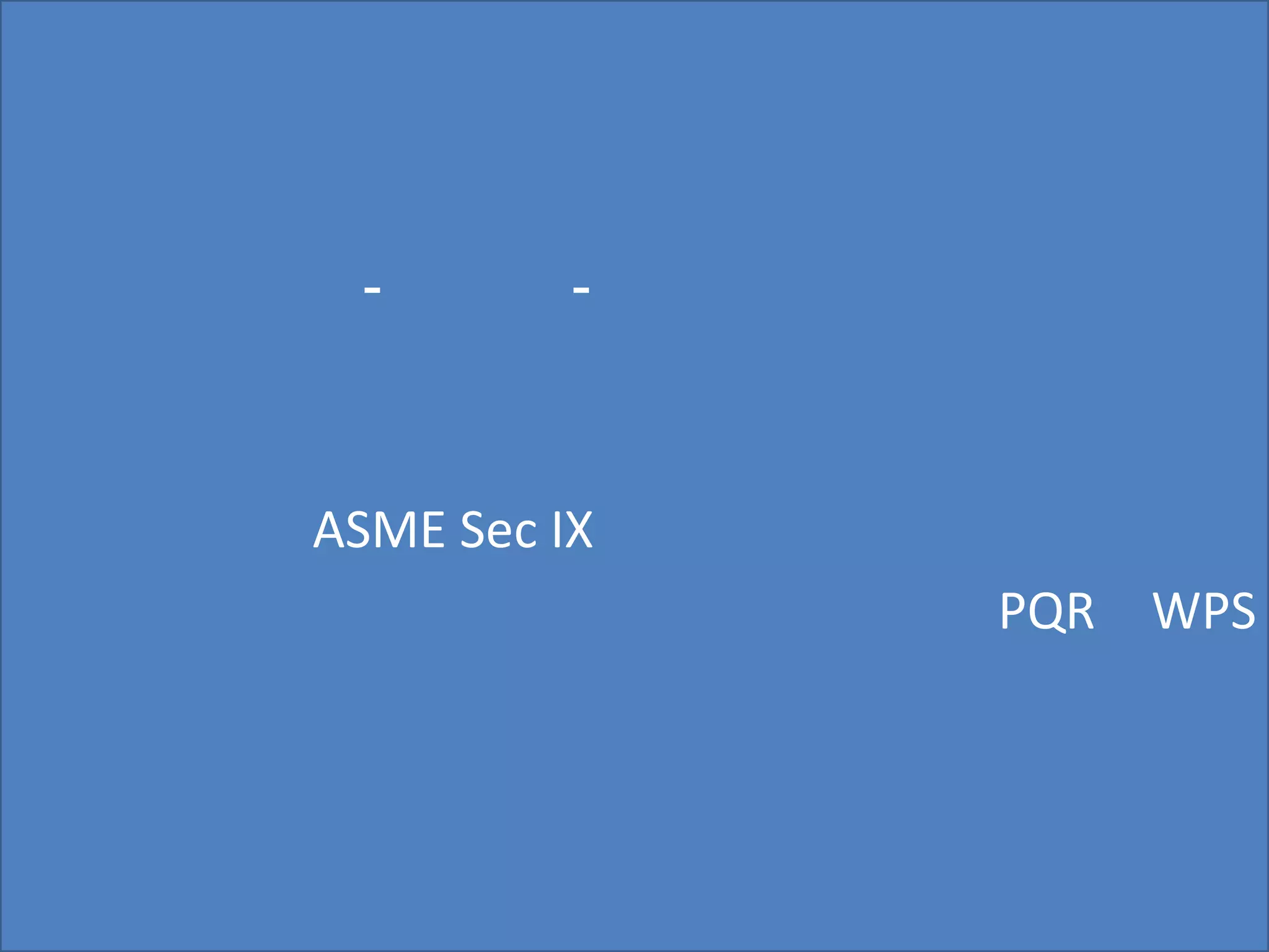 Asme sec ix | PPTX