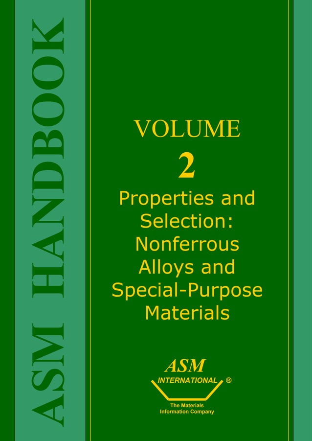 ASM HANDBOOK, Volume 02, Properties and Selection Nonferrous Alloys and ...