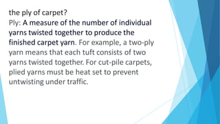 asmita katiyar and divya balani - market survey and an types of carpet ...