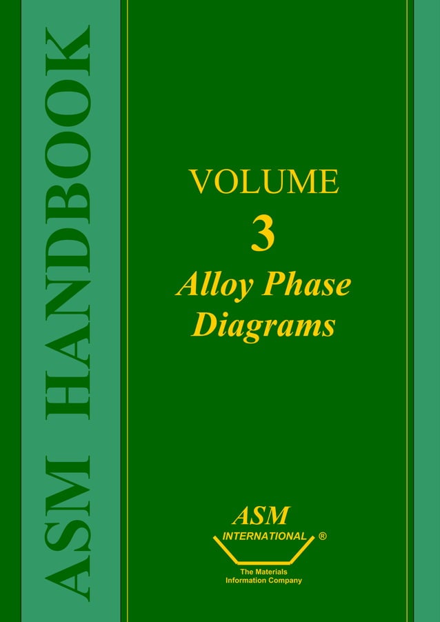 ASM Metals HandBook Volume 03 - Alloy Phase Diagrams.pdf