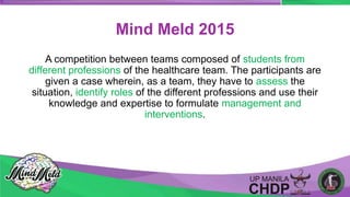 Mind Meld: Making of the Philippines' First Interprofessional Competition | PPTX | Education