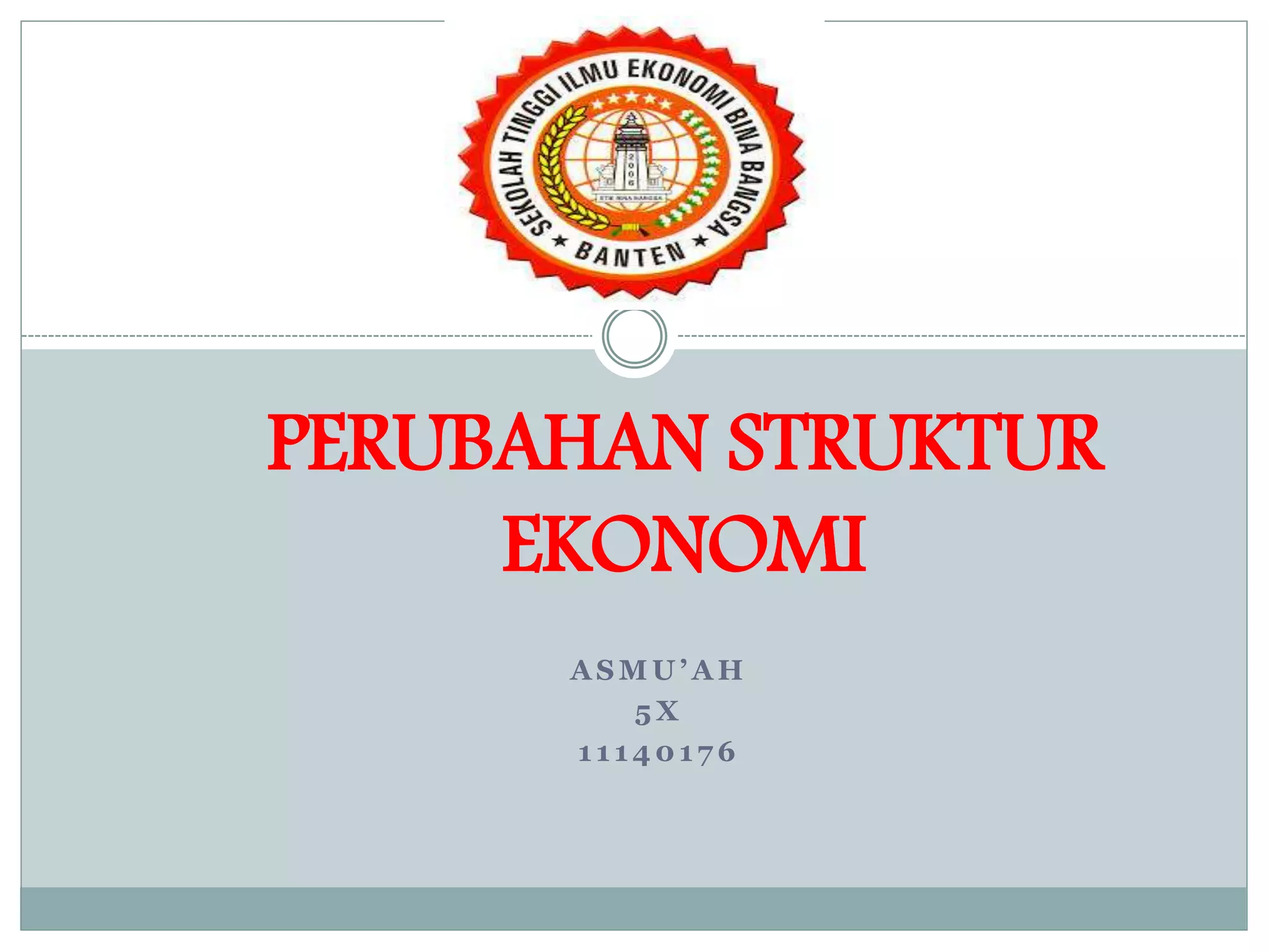 Asmuah 5 X11140176perubahan Struktur Ekonomi Ppt 