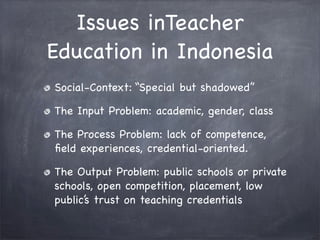 A snapshot of issues of teacher education in indonesia | PPT