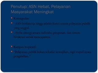 ASN_Berkinerja_Tinggi_Pelayanan pns.pptx