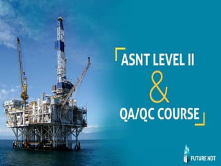 ASNT Level II.pptx QA/QC Questions and Answrs | PPT