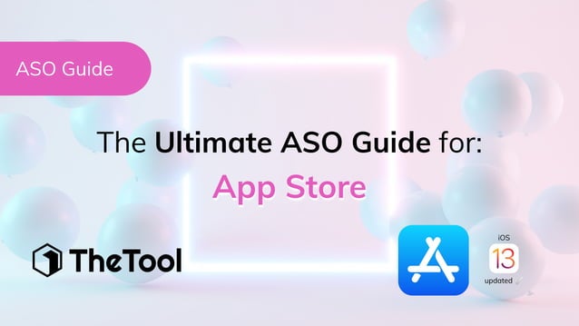App Store Optimization (ASO) - 2020 Ultimate Guide for Apple App Store (iOS 13) | PPT