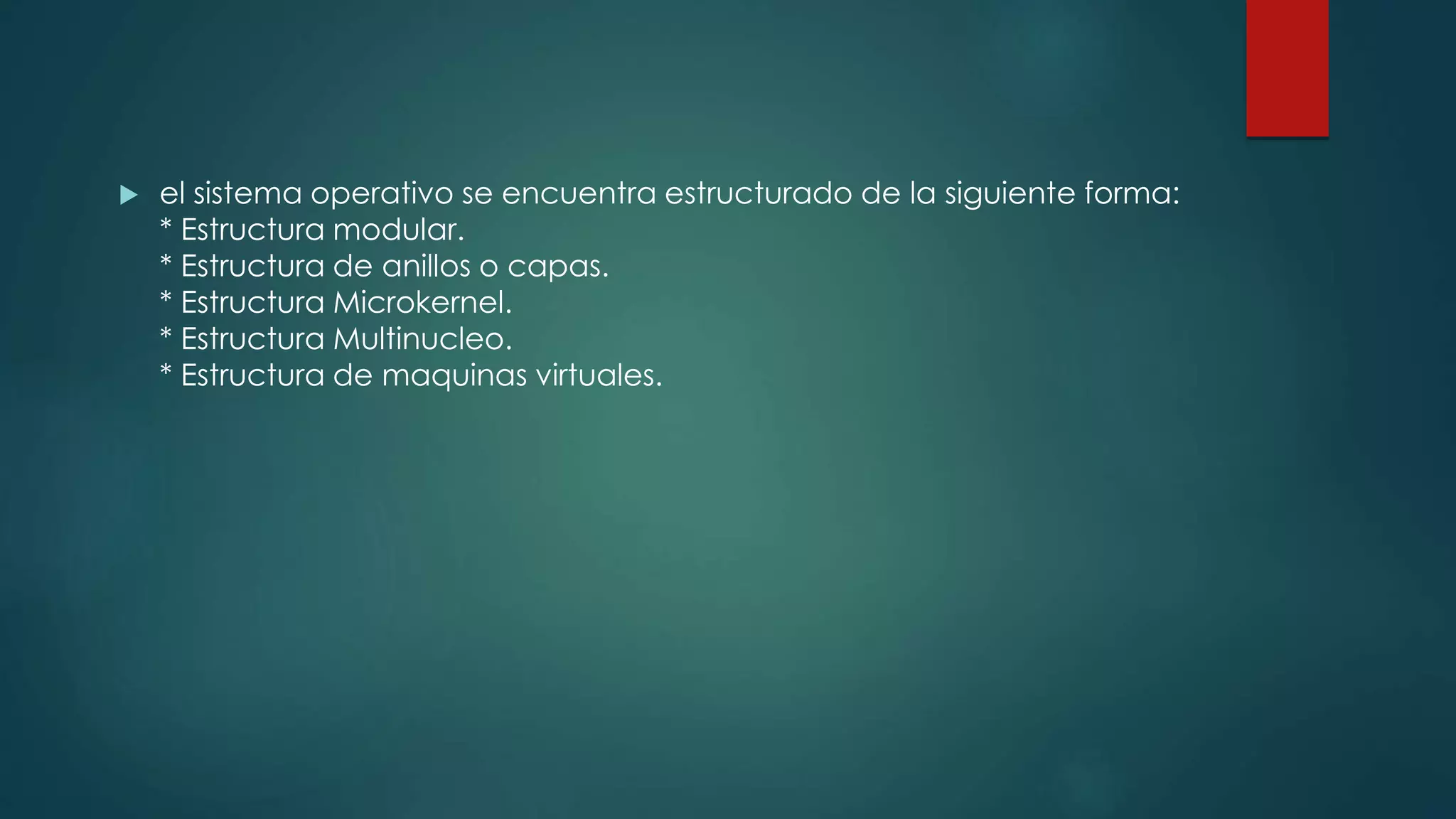 Estructura básica de un Sistema Operativo | PPTX