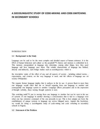 A SOCIOLINGUISTIC STUDY OF CODE-MIXING AND CODE SWITCHING IN SECONDARY SCHOOLS.docx