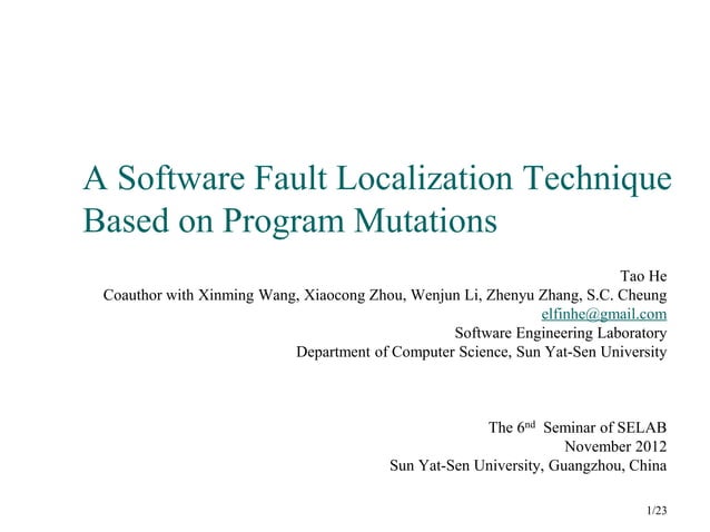 A software fault localization technique based on program mutations | PPT