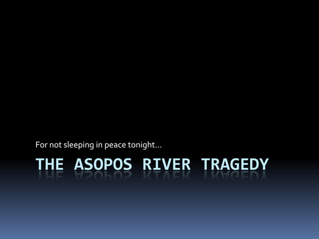 Asopos tragedy | PPT