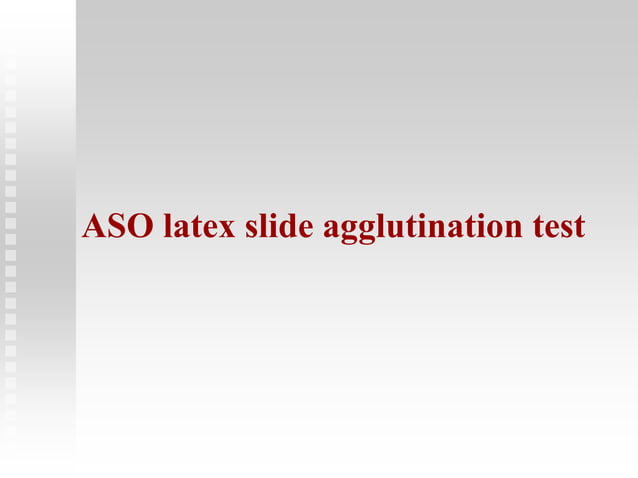 ASO test.ppt | Infectious Diseases | Diseases and Conditions
