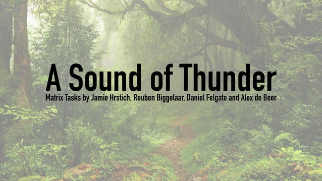 A Sound of Thunder Presentation - Reuben, Daniel F, Jamie and Alex dB | PPT