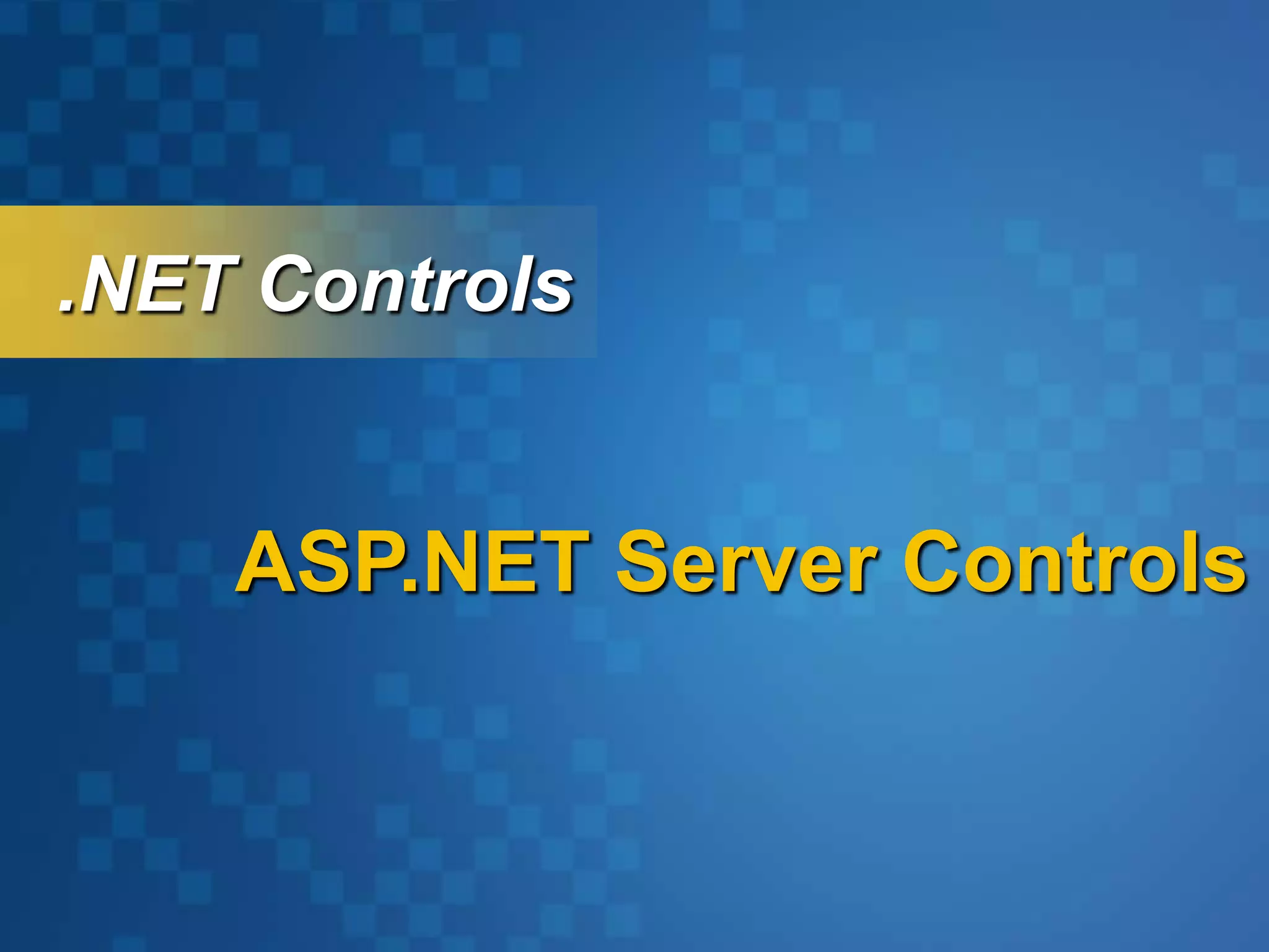 Asp.net server controls | PPT | Web Development | Internet