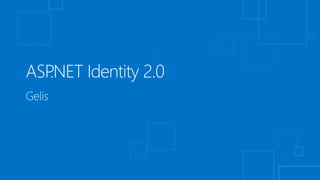 Asp.net identity 2.0 | PPT