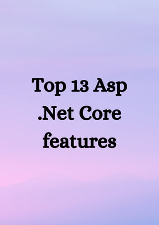 Asp. net core 3.0 build modern web and cloud applications (top 13 features + types of apps can ...