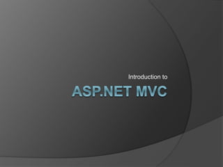 Introduction to ASP.NET MVC | PPT