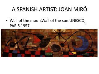 A SPANISH ARTIST: JOAN MIRÓ | PPTX | Arts and Crafts | Hobbies & Interests