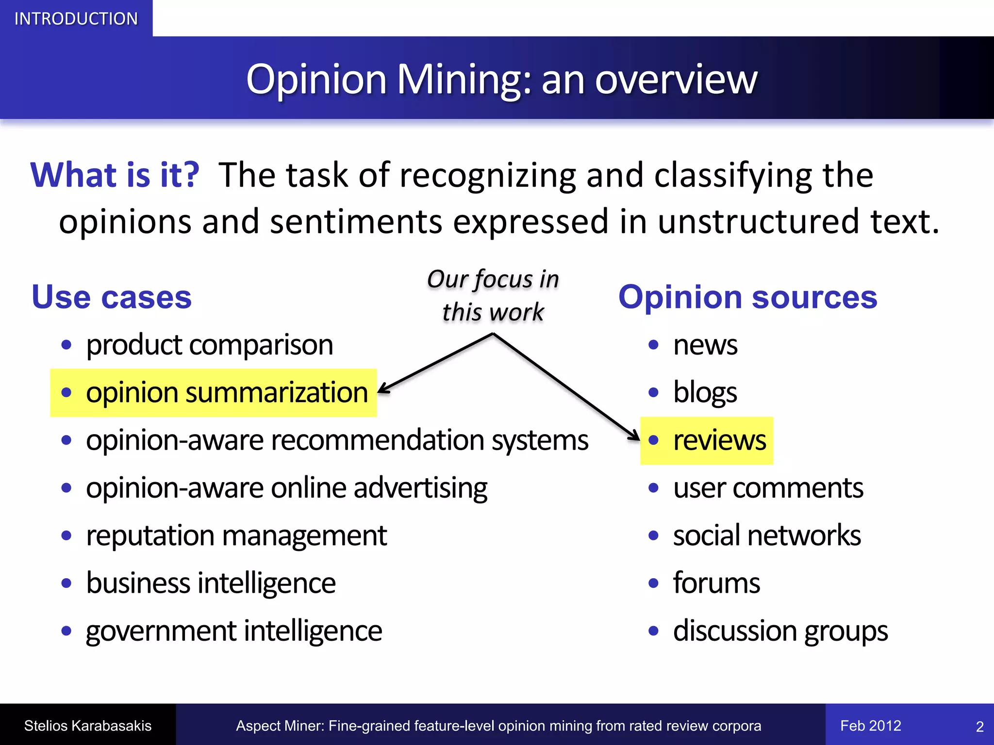 Aspect Miner: Fine-grained, feature-level opinion mining from rated review corpora | PPTX