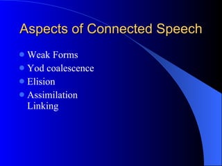 Aspects Of Connected Speech | PPT