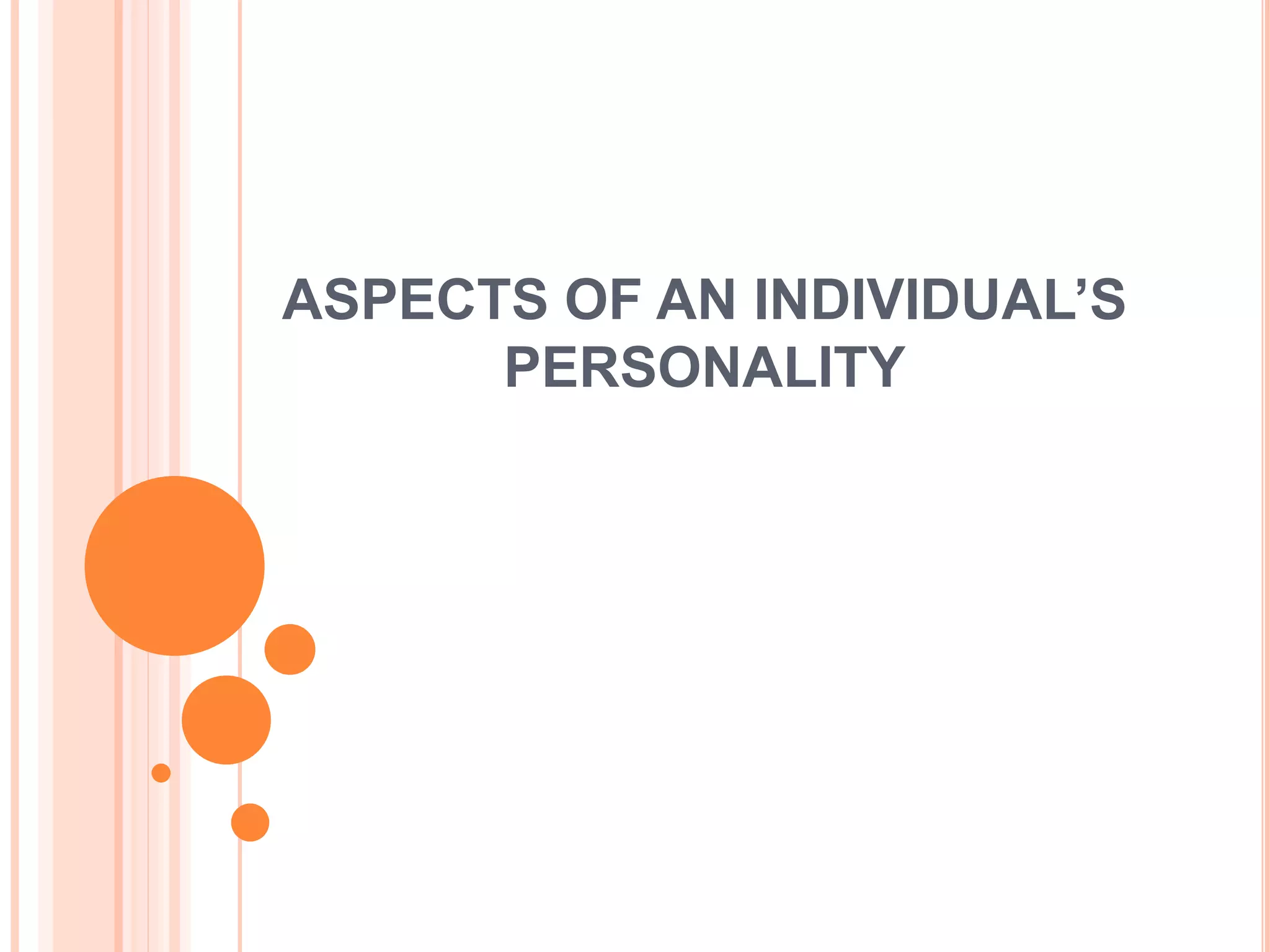 Aspects of individual's personality | PPTX