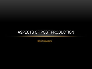 Aspects of post production | PPT