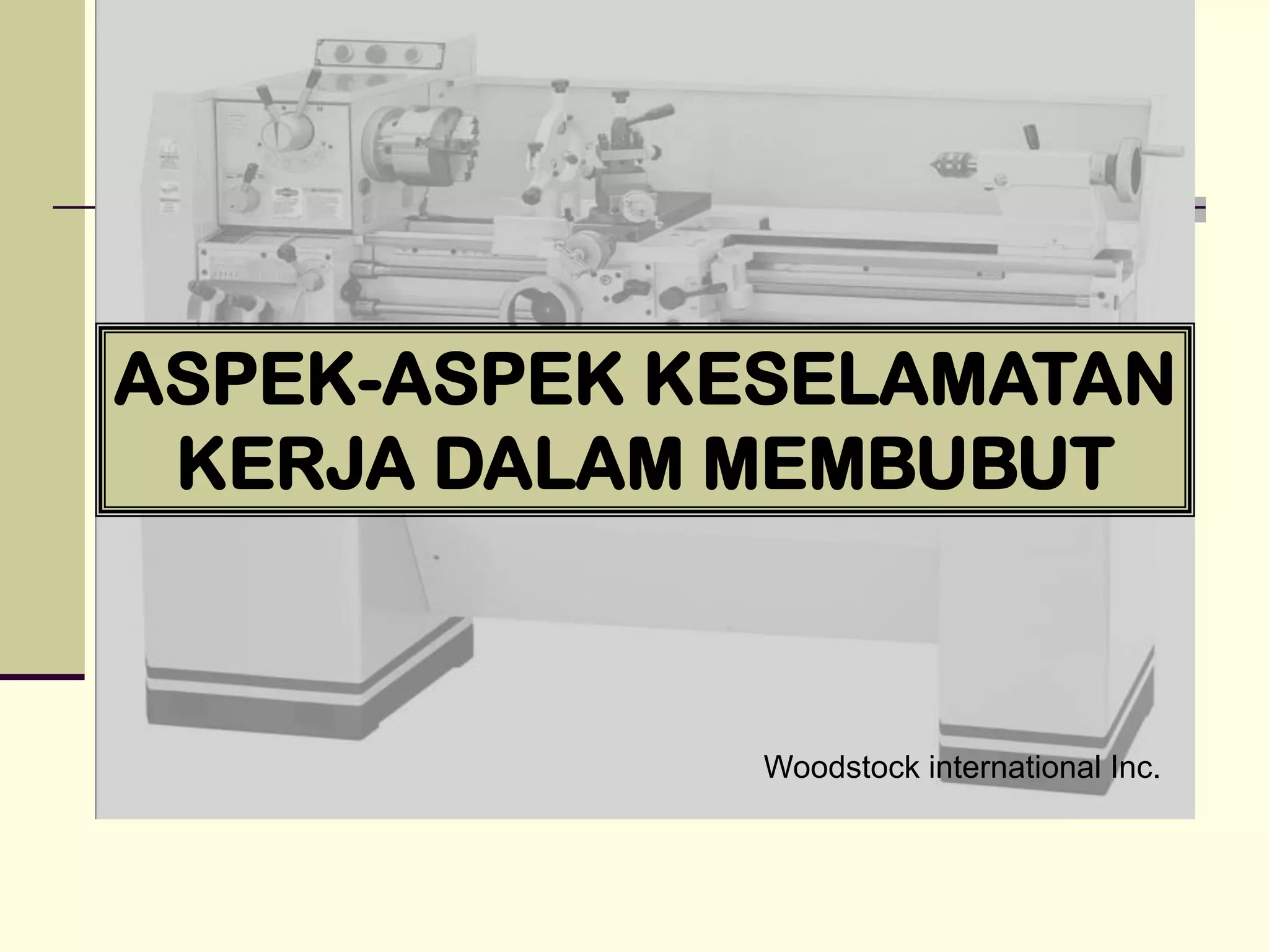 Aspek aspek keselamatan kerja dalam membubut | PDF