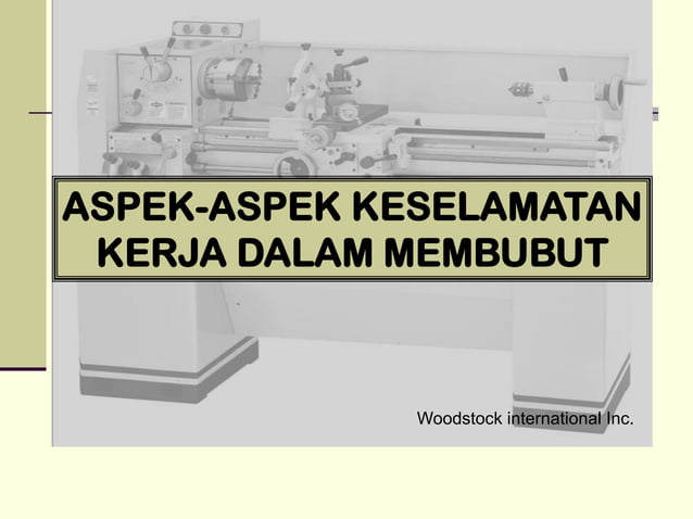 Aspek aspek keselamatan kerja dalam membubut | PDF