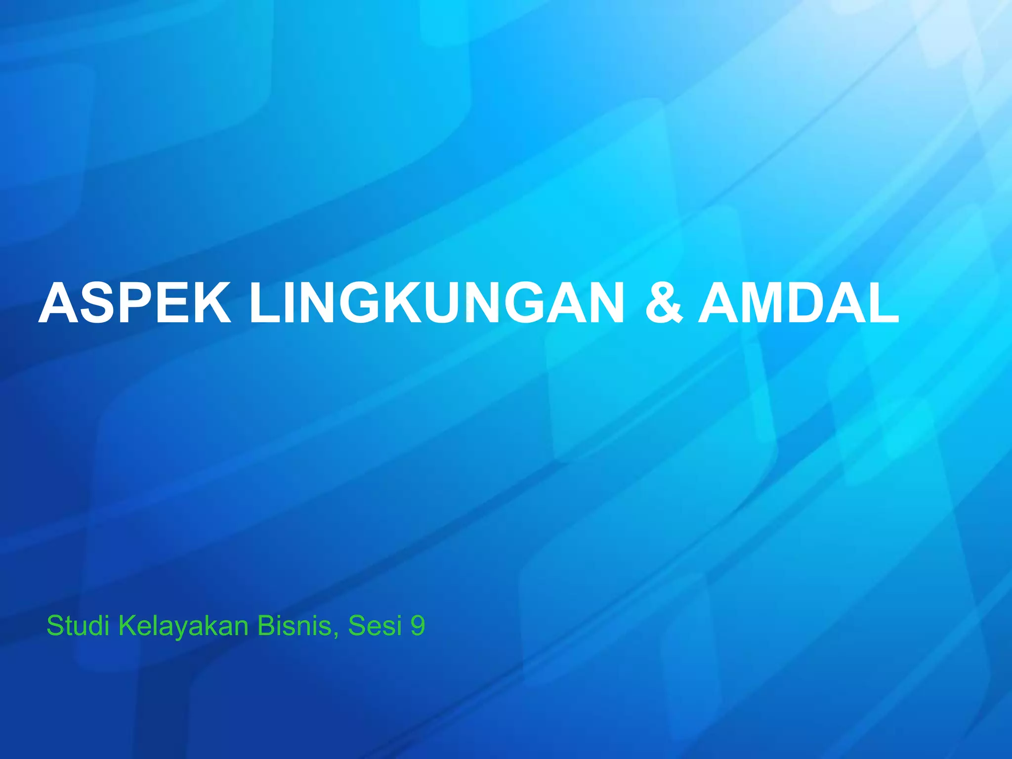 ASPEK-LINGKUNGAN-DAN-AMDAL.ppt