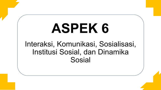 PROJECT IPAS ASPEK 6 INTERAKSI SOSIAL.pptx
