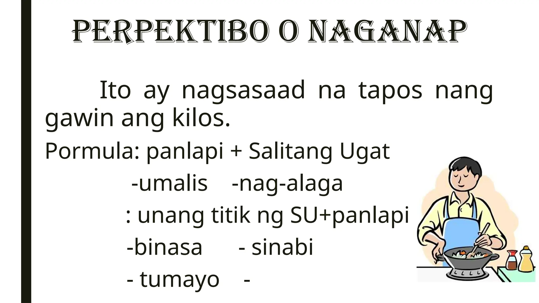 filipino 8 aspekto ng pandiwa Perpektibo,Imperpektibo, kontimplatibo | PPTX