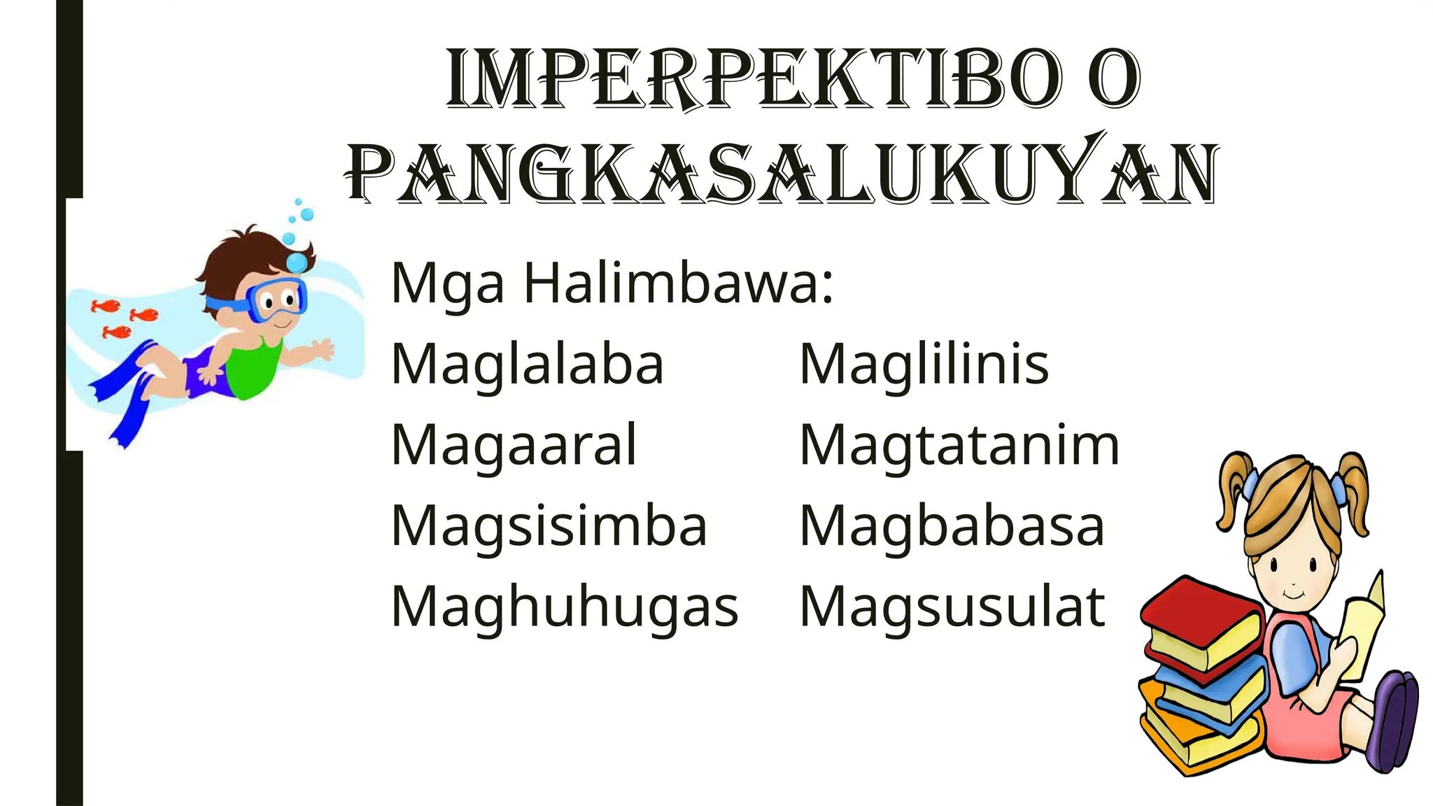 filipino 8 aspekto ng pandiwa Perpektibo,Imperpektibo, kontimplatibo | PPTX
